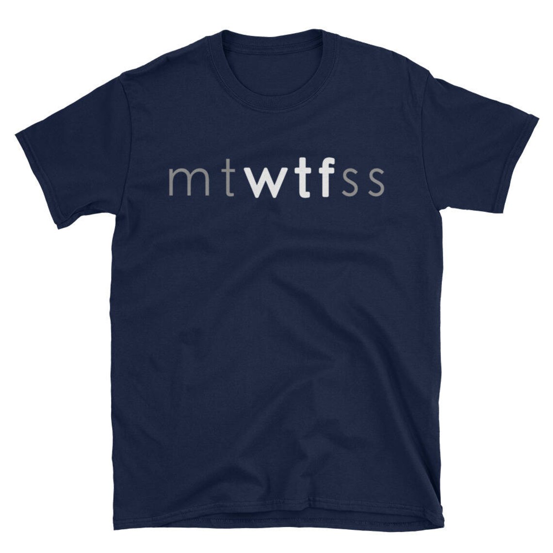 MTWTFSS Shirt Funny Days of the Week WTF Unisex T-shirt - Etsy