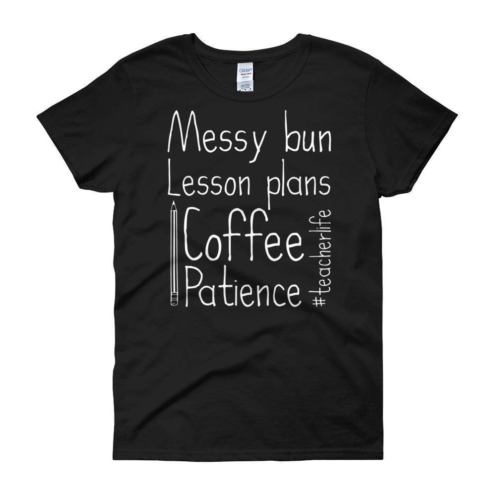 Messy Bun Lesson Plans Coffee Patience Teacher Life - Etsy