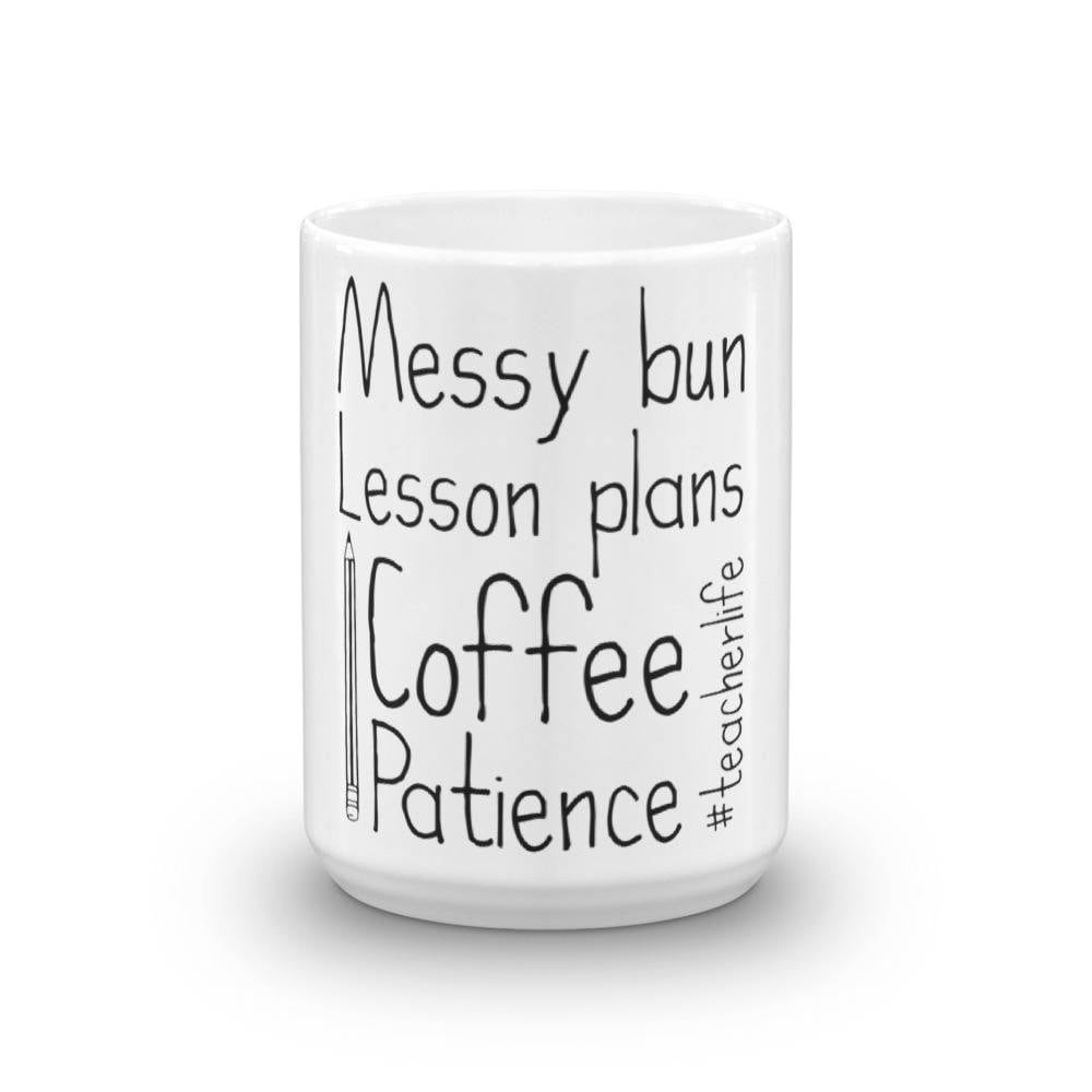Messy Bun Lesson Plans Coffee Patience Teacher Life Mug - Etsy