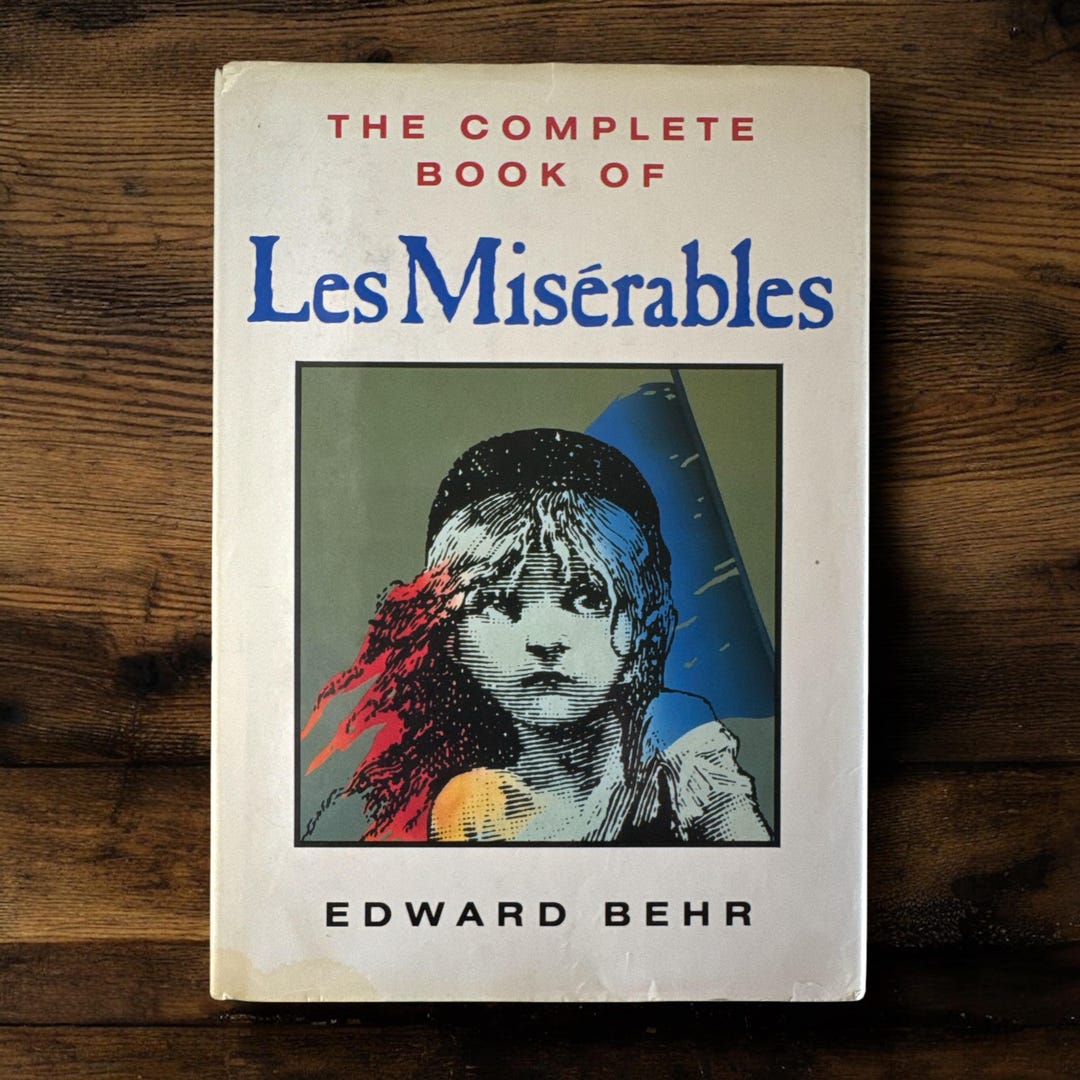 The Complete Book of Les Miserables by Edward Behr, Musical Theatre ...