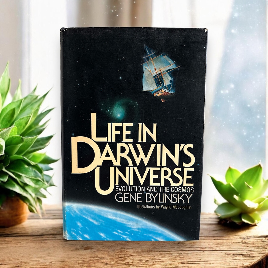 Life in Darwin’s Universe Evolution and the Cosmos by Gene Bylinsky ...