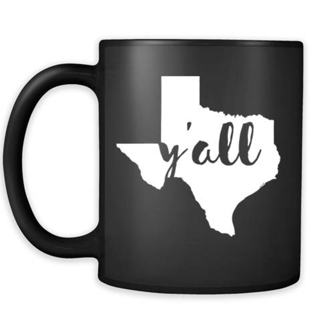 Texas Cup Texas Coffee Mug - Y'all Texas Mug - Texas Coffee Cup Texas ...