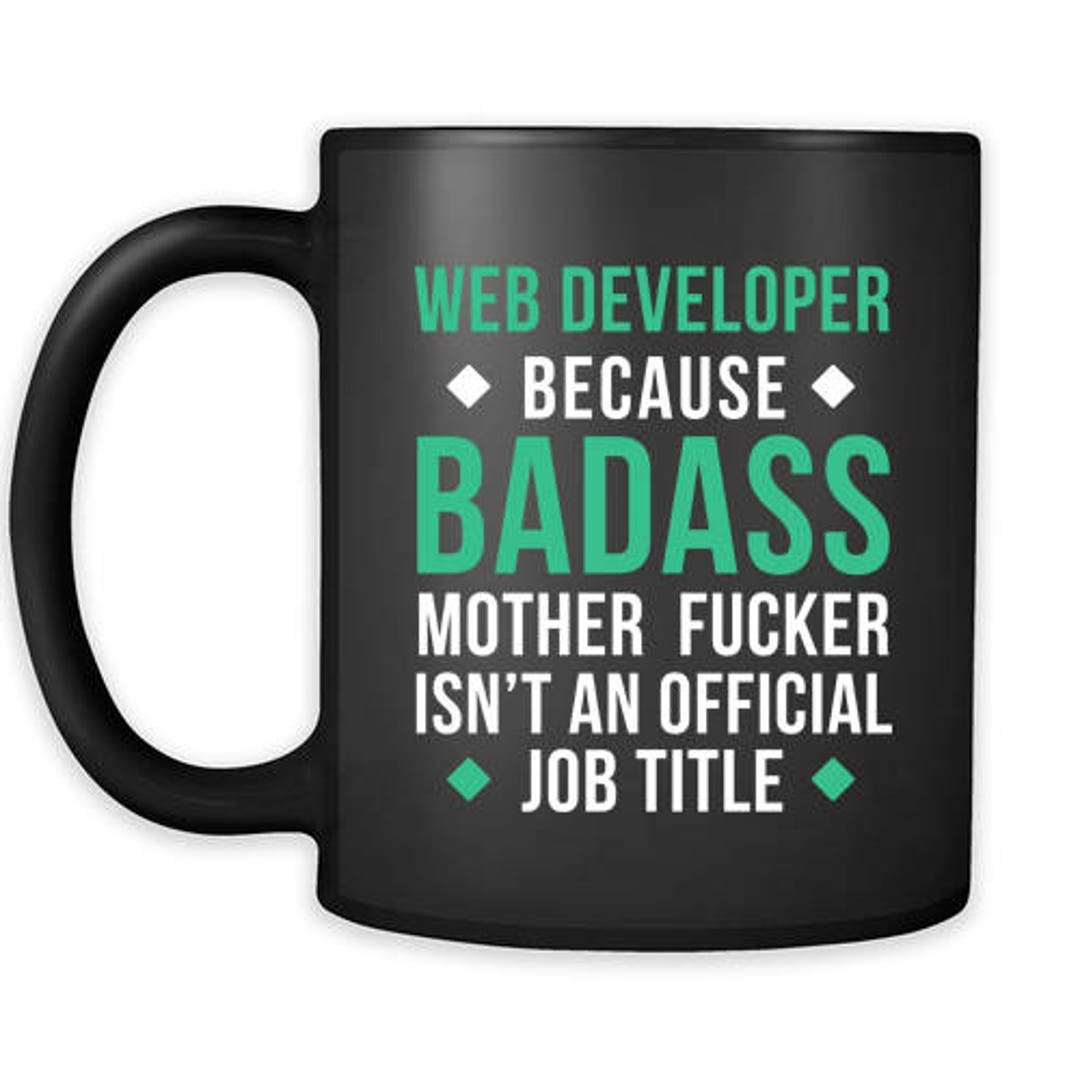 Mug Web Developer Gifts Web Developer Mug Badass Web Developer Mug Web ...