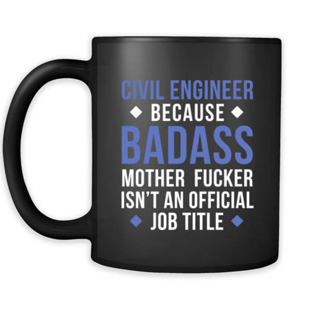 Mug Civil Engineer Gifts Civil Engineer Mug Badass Civil - Etsy