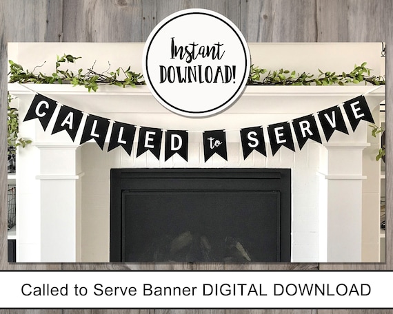 Called to Serve Banner DIGITAL DOWNLOAD - Etsy