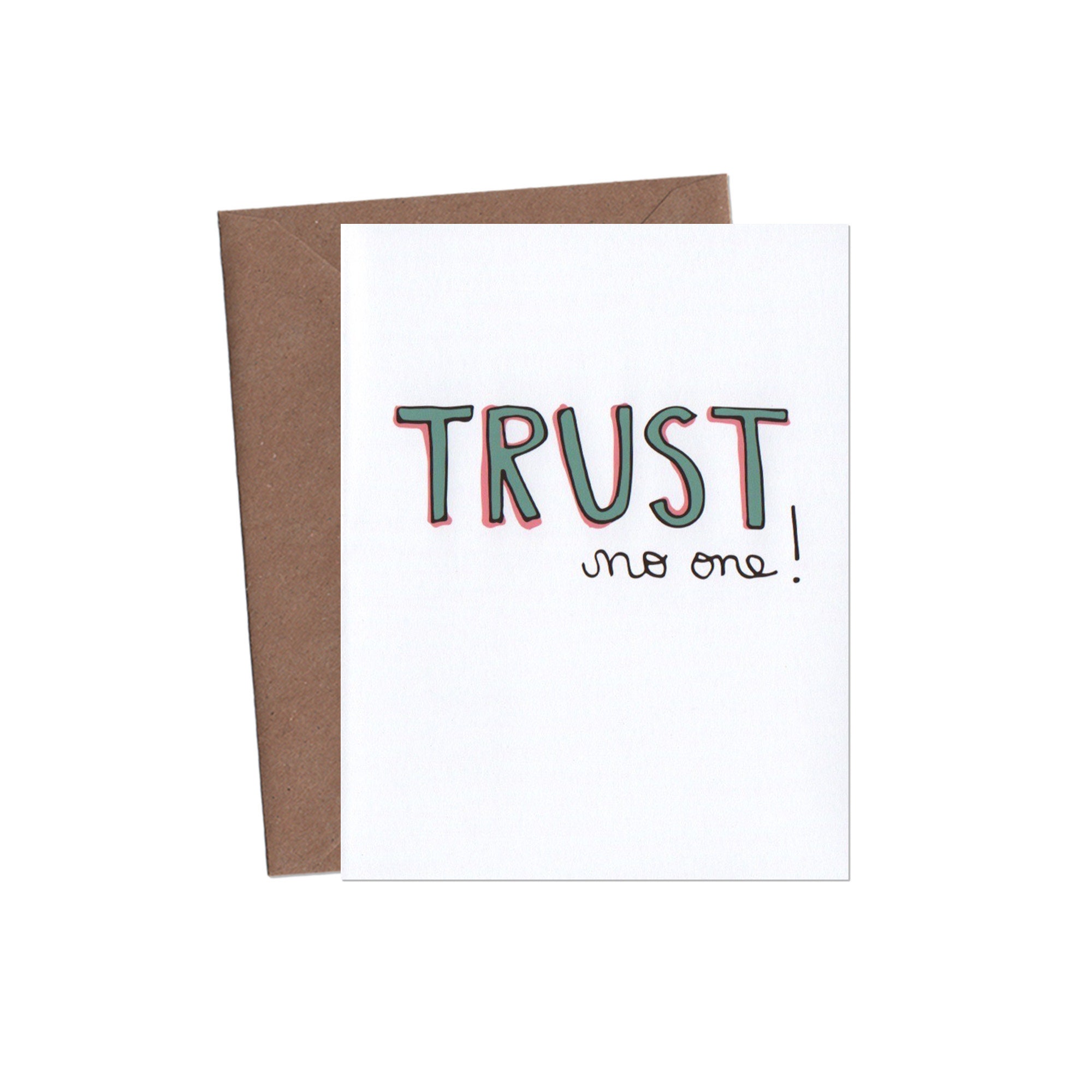 Trust No One Card Funny Greeting Card Just Because Card - Etsy