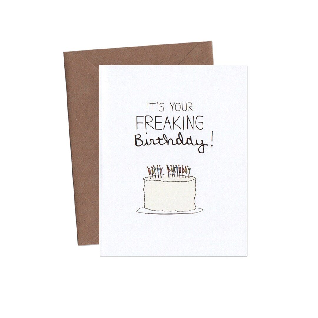 It's Your Freaking Birthday Card Funny Birthday Card Funny Greeting ...