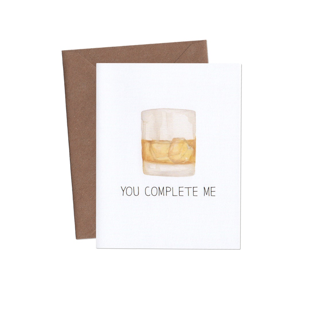 You Complete Me Card Whiskey Card Love Card Funny Greeting Cards - Etsy