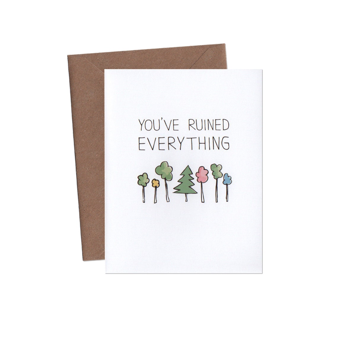 You've Ruined Everything Card Funny Sympathy Card Funny Greeting Card ...