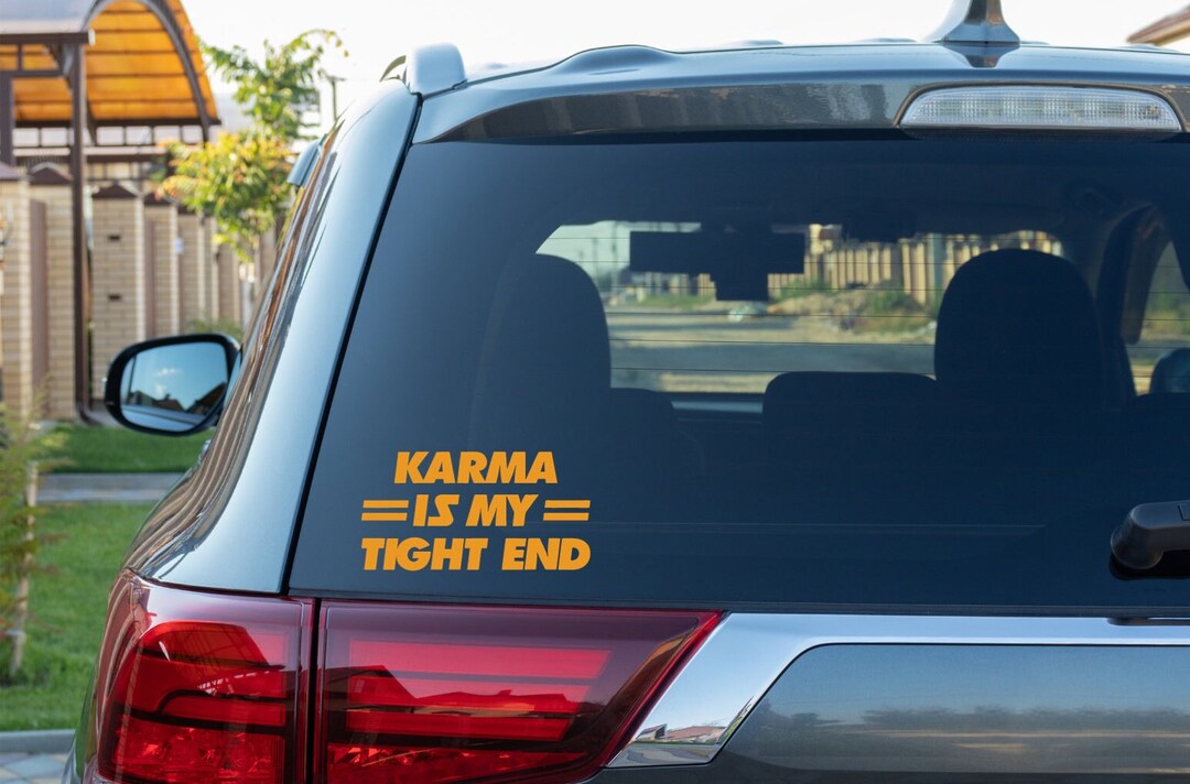 Karma is My Tight End Vinyl Decal | Sticker - Etsy