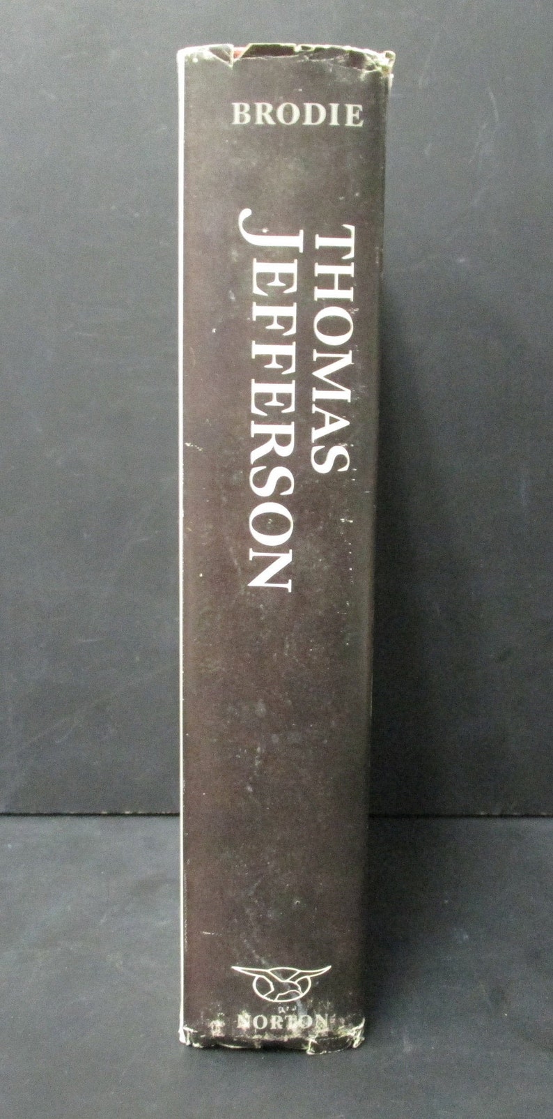 Thomas Jefferson: an Intimate History by Fawn M. Brodie, Vintage Hardcover Book With Dust Jacket ...