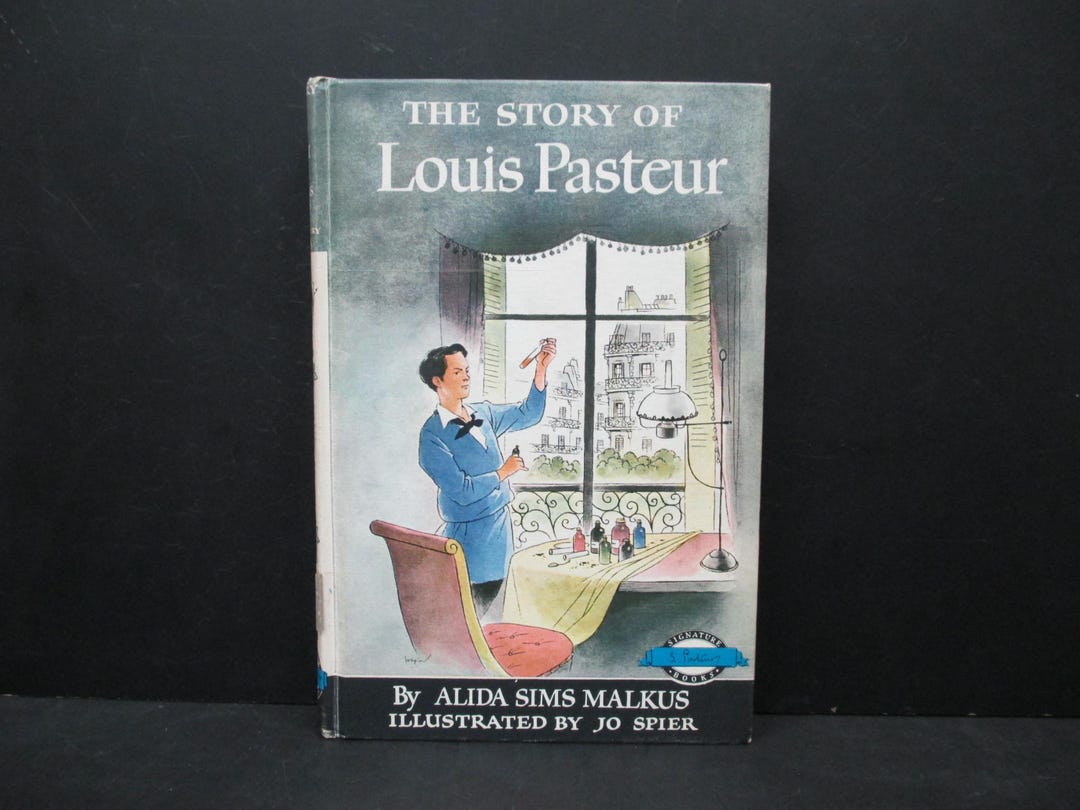 The Story of Louis Pasteur by Alida Sims Malkus, Signature Books ...