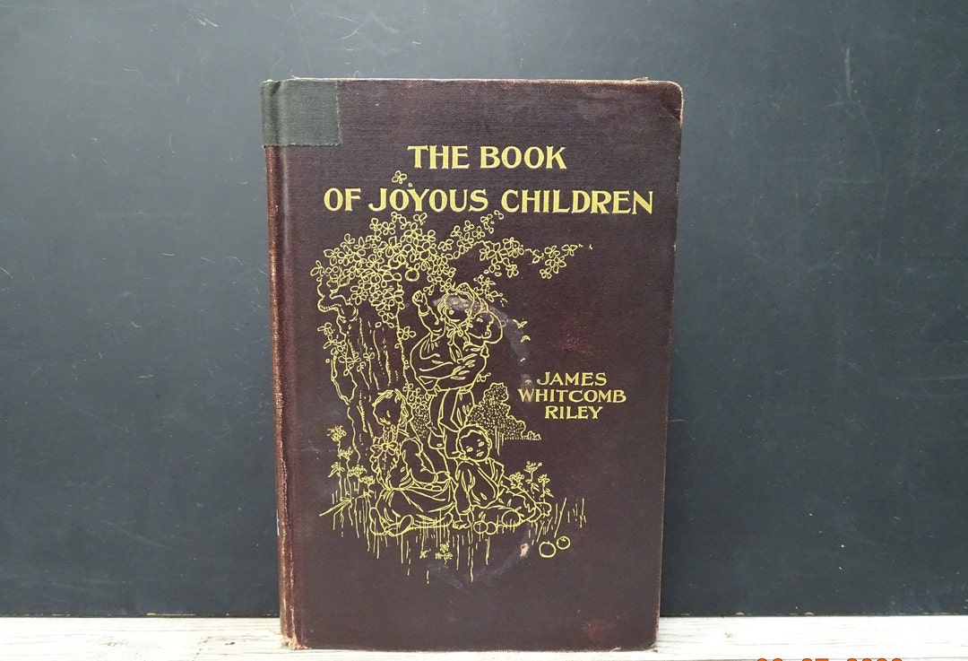 The Book of Joyous Children by James Whitcomb Riley, New York's Charles ...