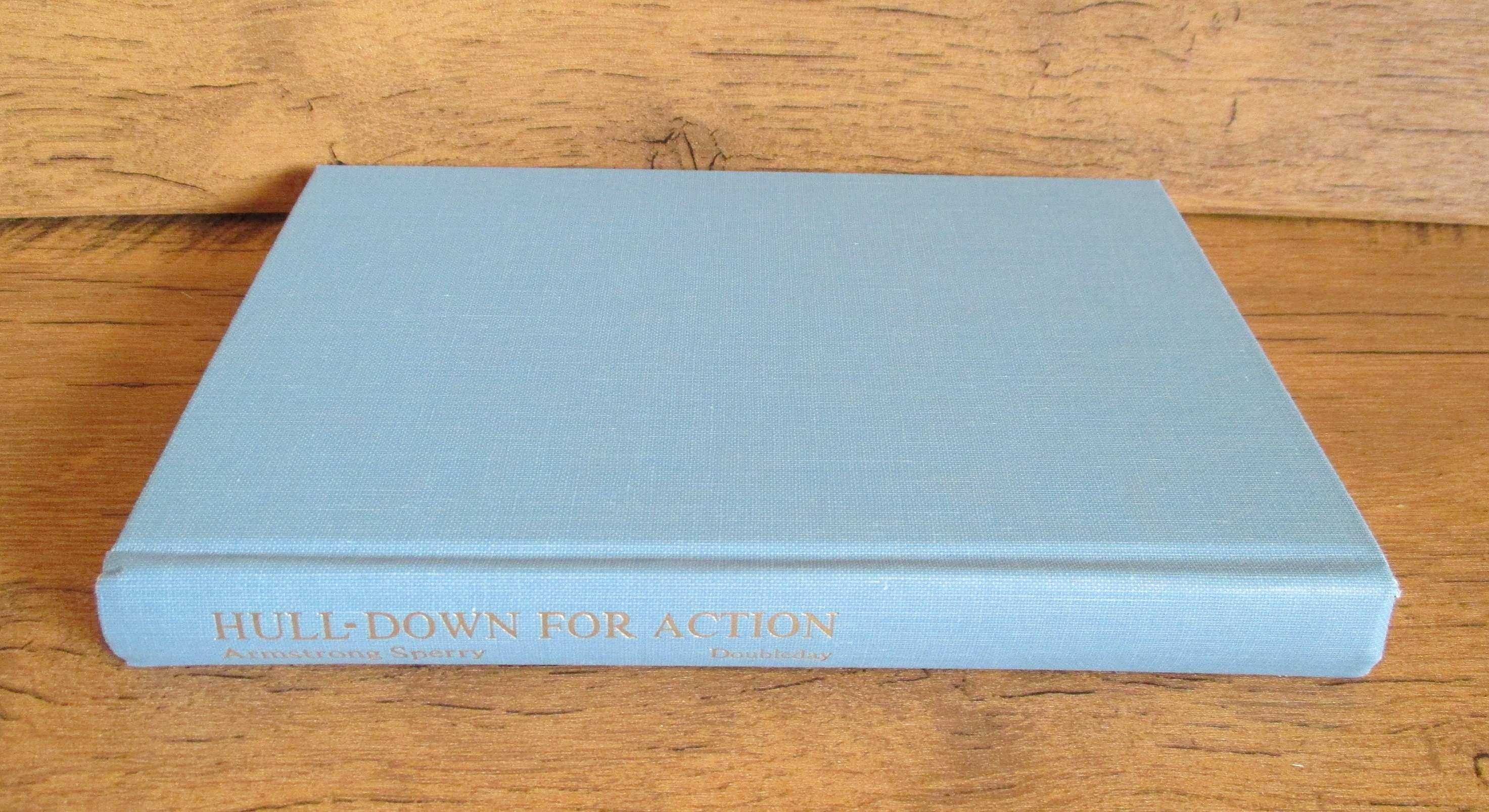Hull-down for Action by Armstrong Sperry, Doubleday Book, Copyright ...
