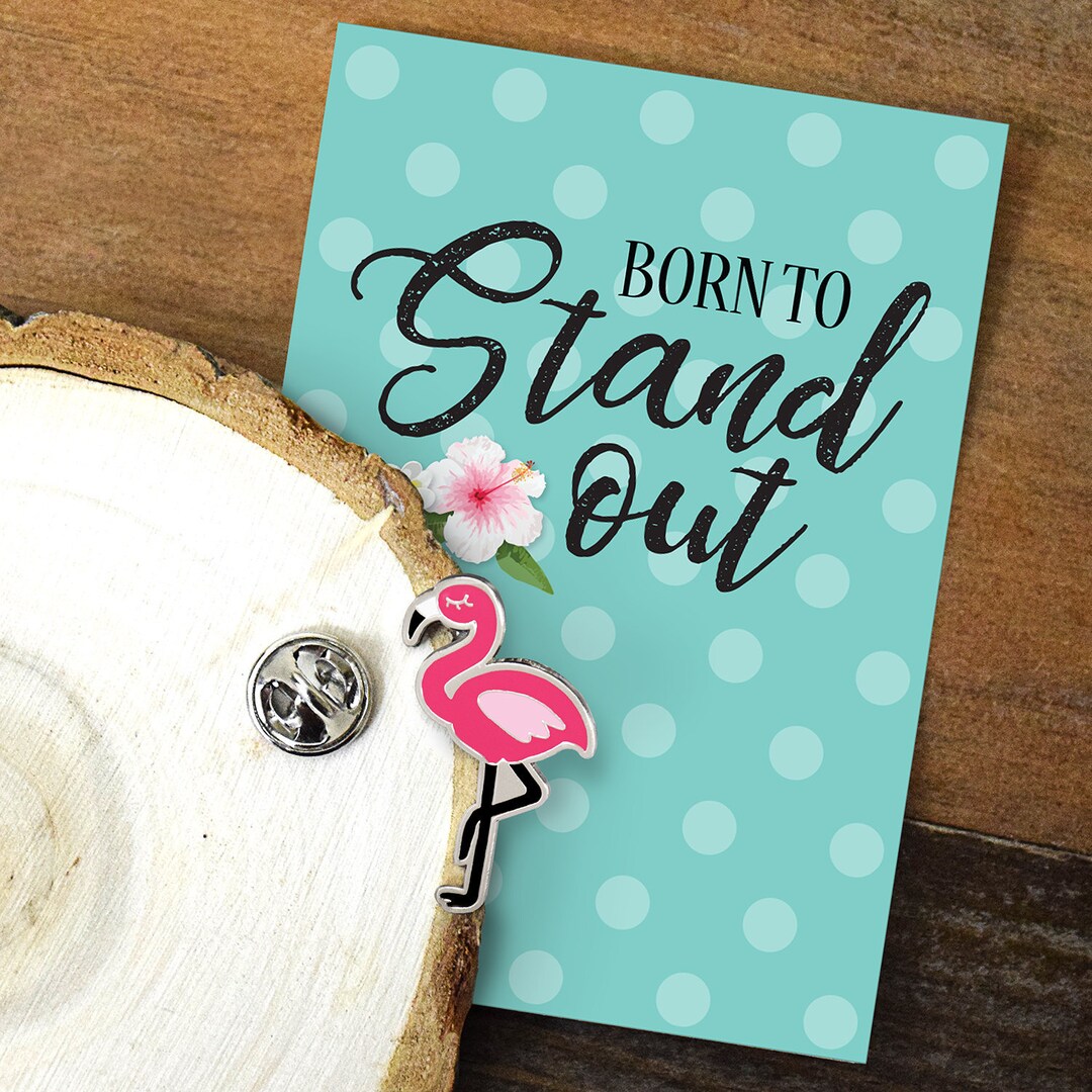 Flamingo - Born to Stand Out - Enamel Pin on Mini Card Friendship Self ...