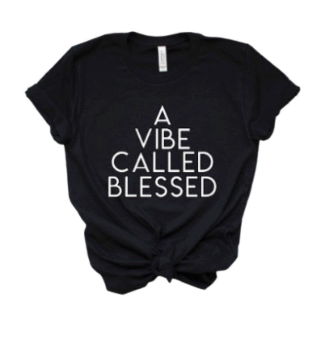 A Vibe Called Blessed! - Etsy