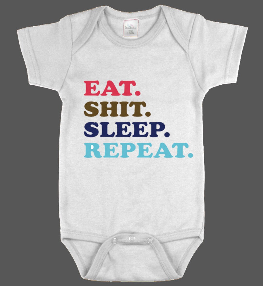 Eat Shit Sleep Repeat Baby Clothes / Baby Onesie® - Etsy