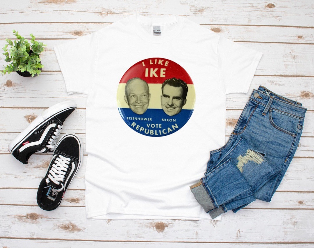 I Like Ike | Vote Republican | Eisenhower Nixon Inspired Tee - Etsy