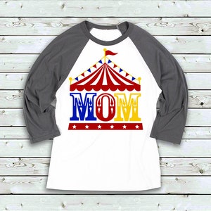 Mom Circus , Circus Birthday Shirt, Circus Party, Circus Theme ...