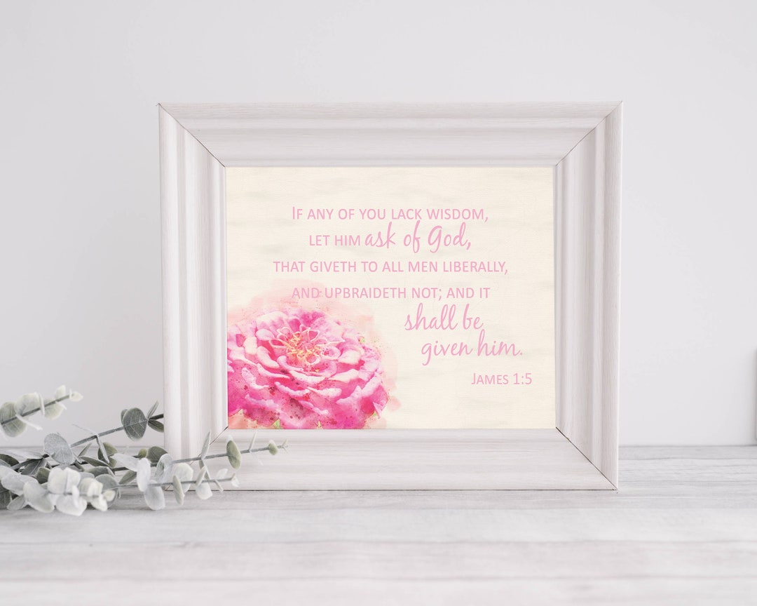 Printable Verse, James 1:5, If Any of You Lack Wisdom Let Him Ask of ...