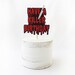 Have A Killer Birthday/have A Killer Birthday Cake Topper/horror Cake ...