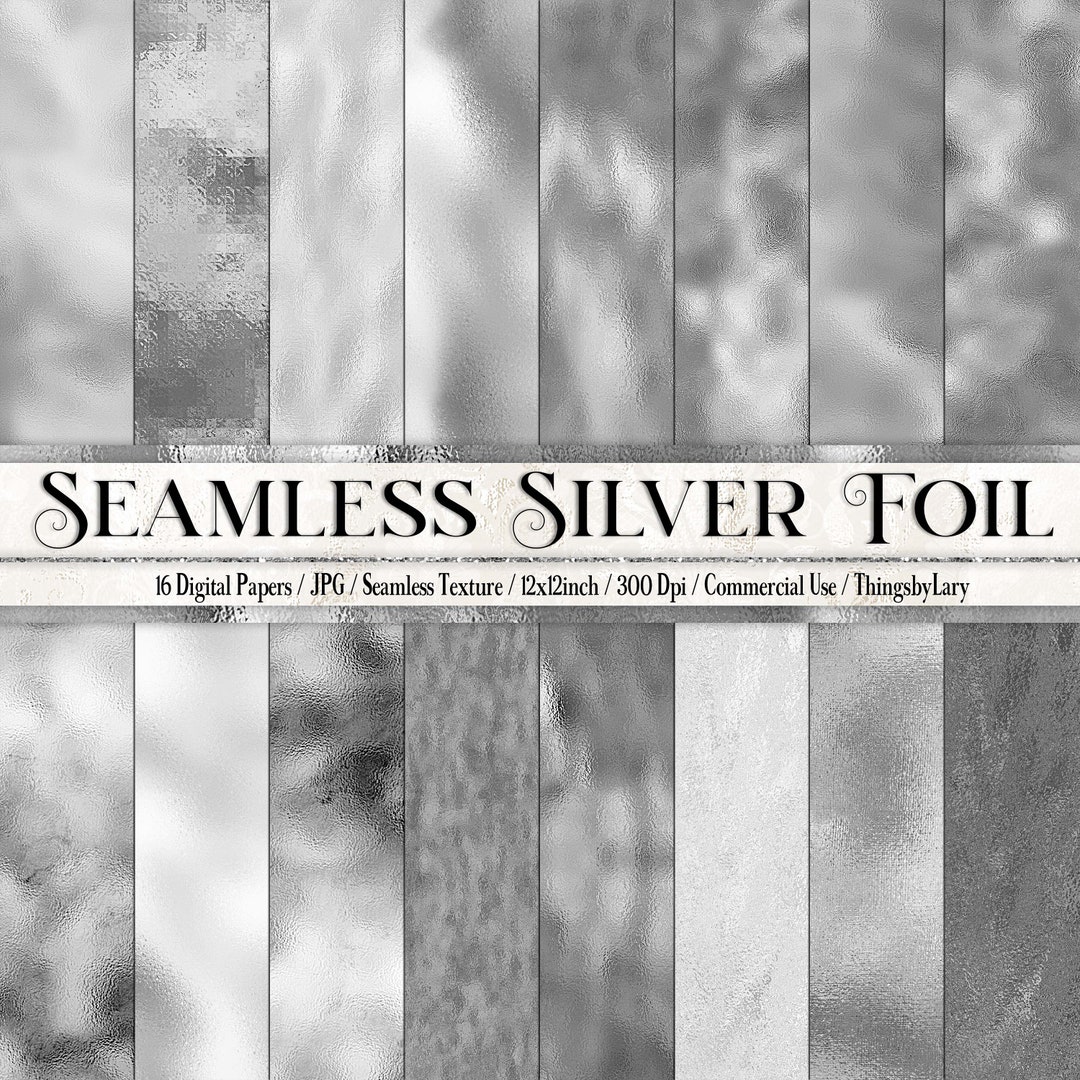 16 Seamless Silver Foil Digital Papers 12" 300 Dpi Commercial Use ...