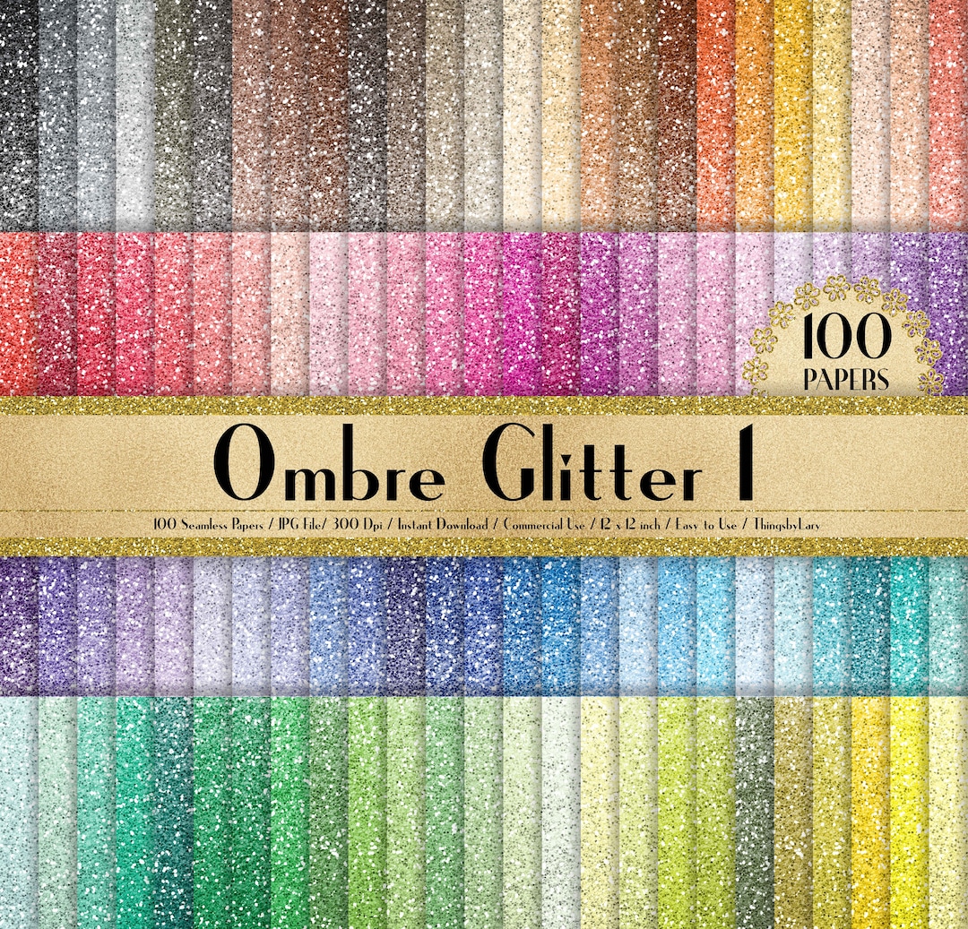 100 Ombre Glitter Papers in 12" X 12", 300 Dpi Planner Paper ...