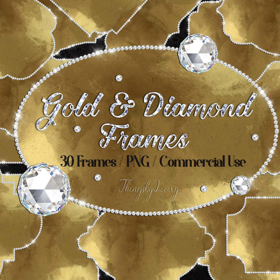 30 Real Gold and Diamond Frames Clip Arts 300 Dpi PNG Transparent ...