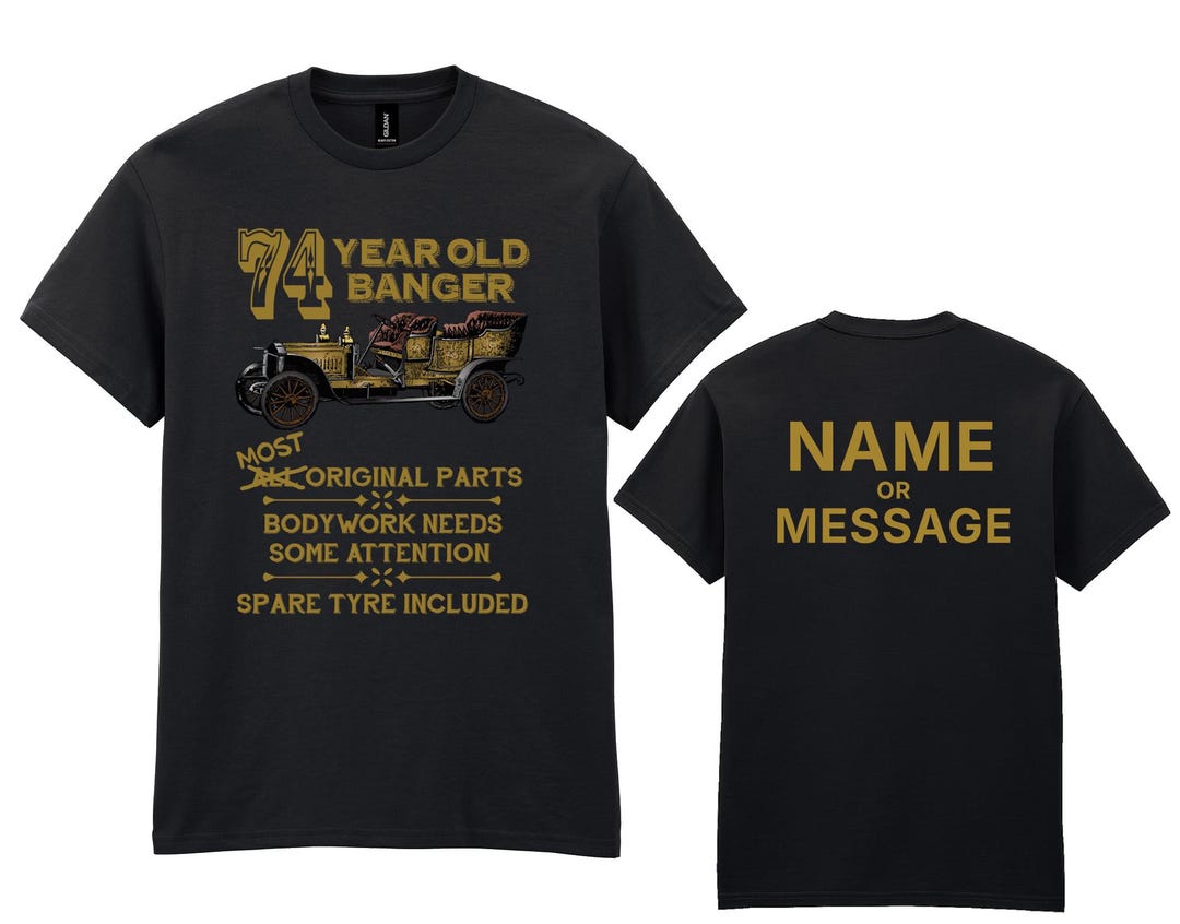 74 Year Old Banger 74th Birthday T-shirt, Personalised Custom Name or ...