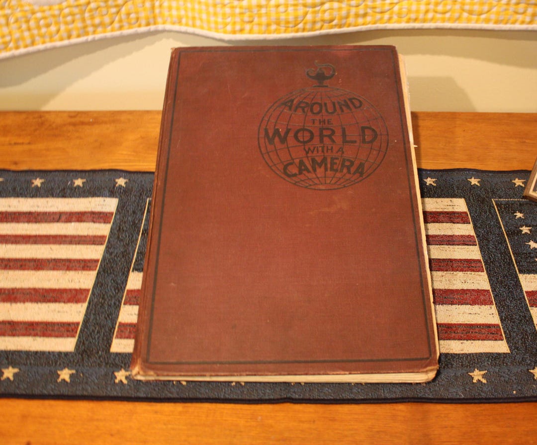 Around the World With a Camera John Sleicher Editor Copyright 1913 - Etsy