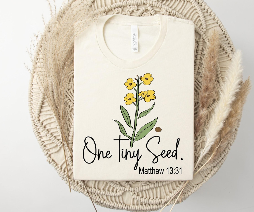 Mustard Seed, One Tiny Seed, Matthew 13:31, Faith Like Mustard Seed ...