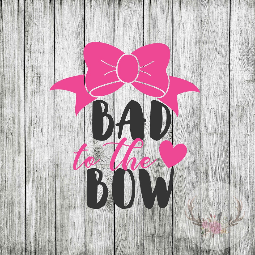 Bad to the Bow Digital Download - Etsy