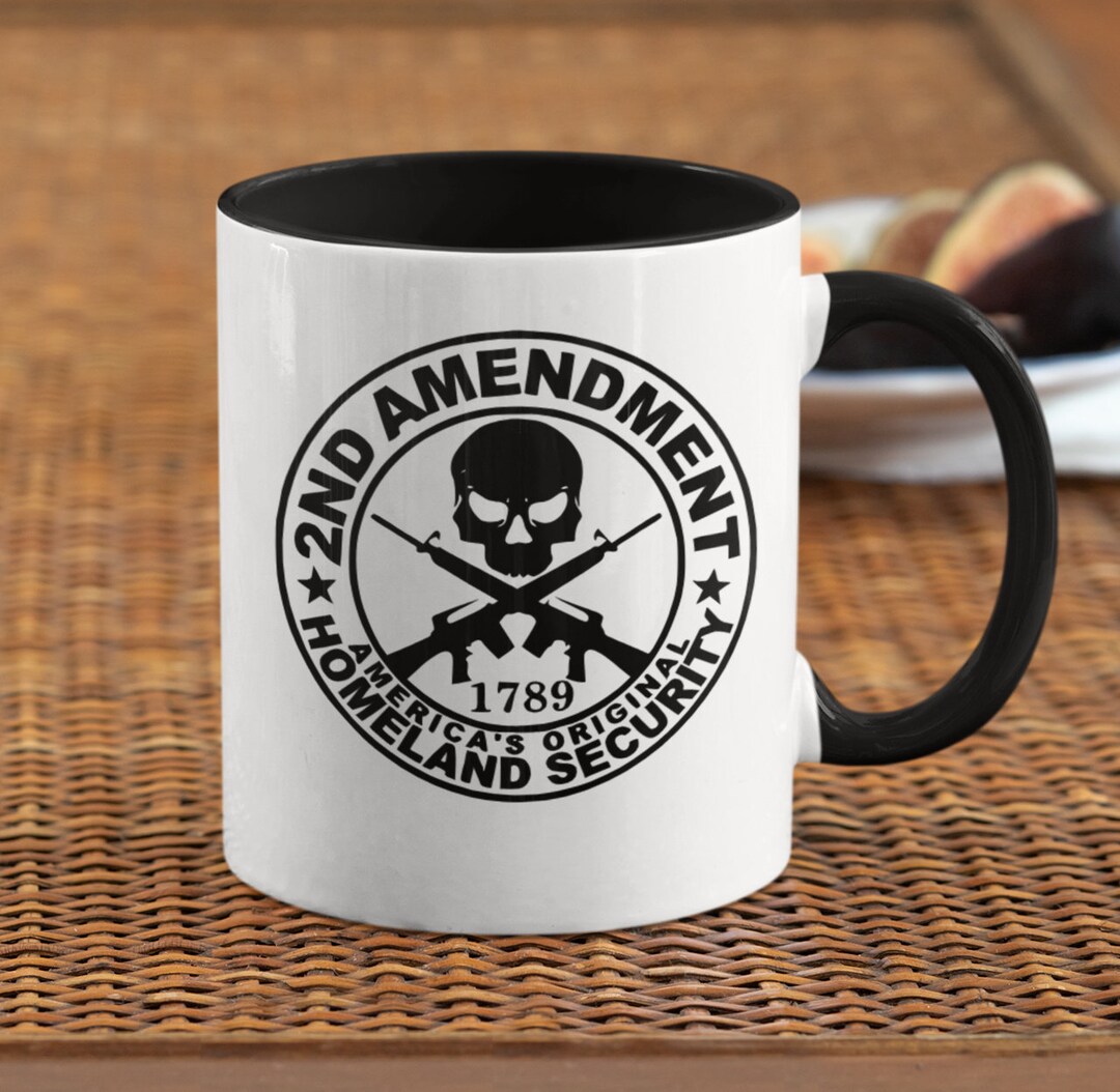 2nd Amendment Mug, America's Original Homeland Security, 11 Oz. White ...