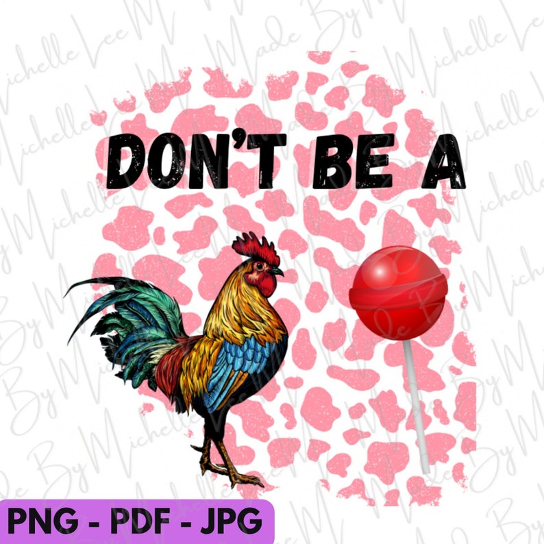 Don't Be A Sucker Chicken Rooster Funny Sarcastic Quote Png Pdf Jpg ...