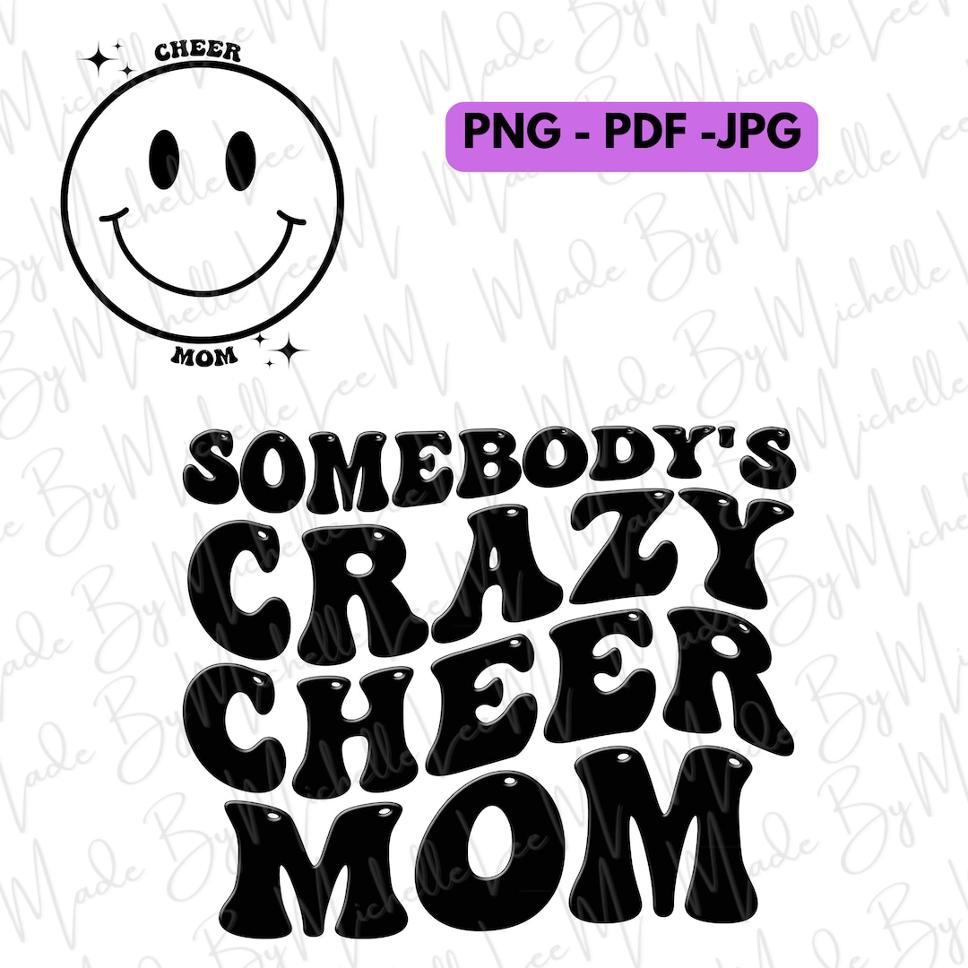 Somebodys Crazy Cheer Mom Groovy Retro Quote Png Pdf Jpg Digital ...