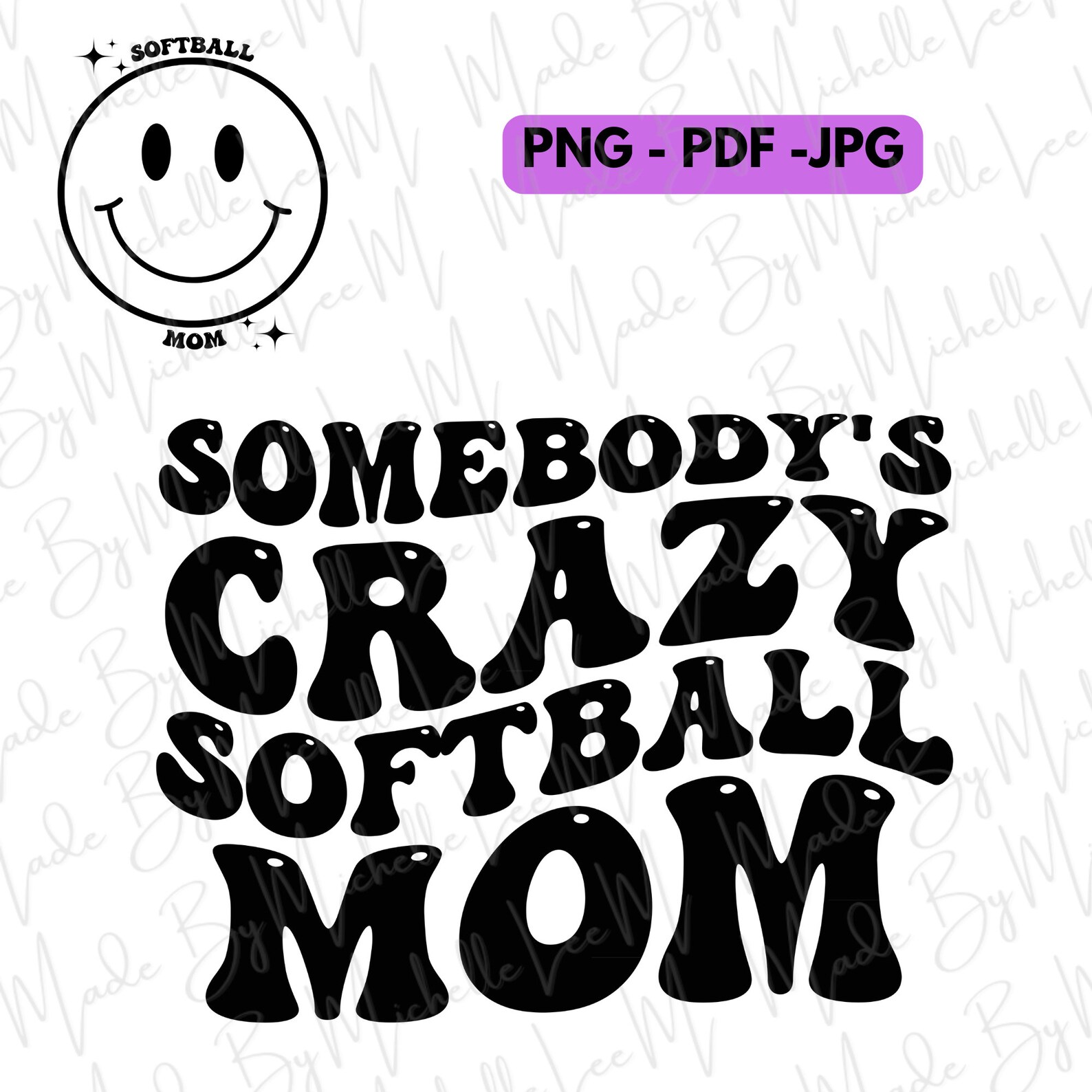 Somebody’s Crazy Softball Mom Groovy Retro Quote Png Pdf Jpg Digital ...