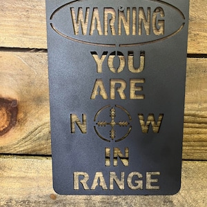 Warning, You Are Now in Range Metal Sign, 100% Made in the USA! - Etsy