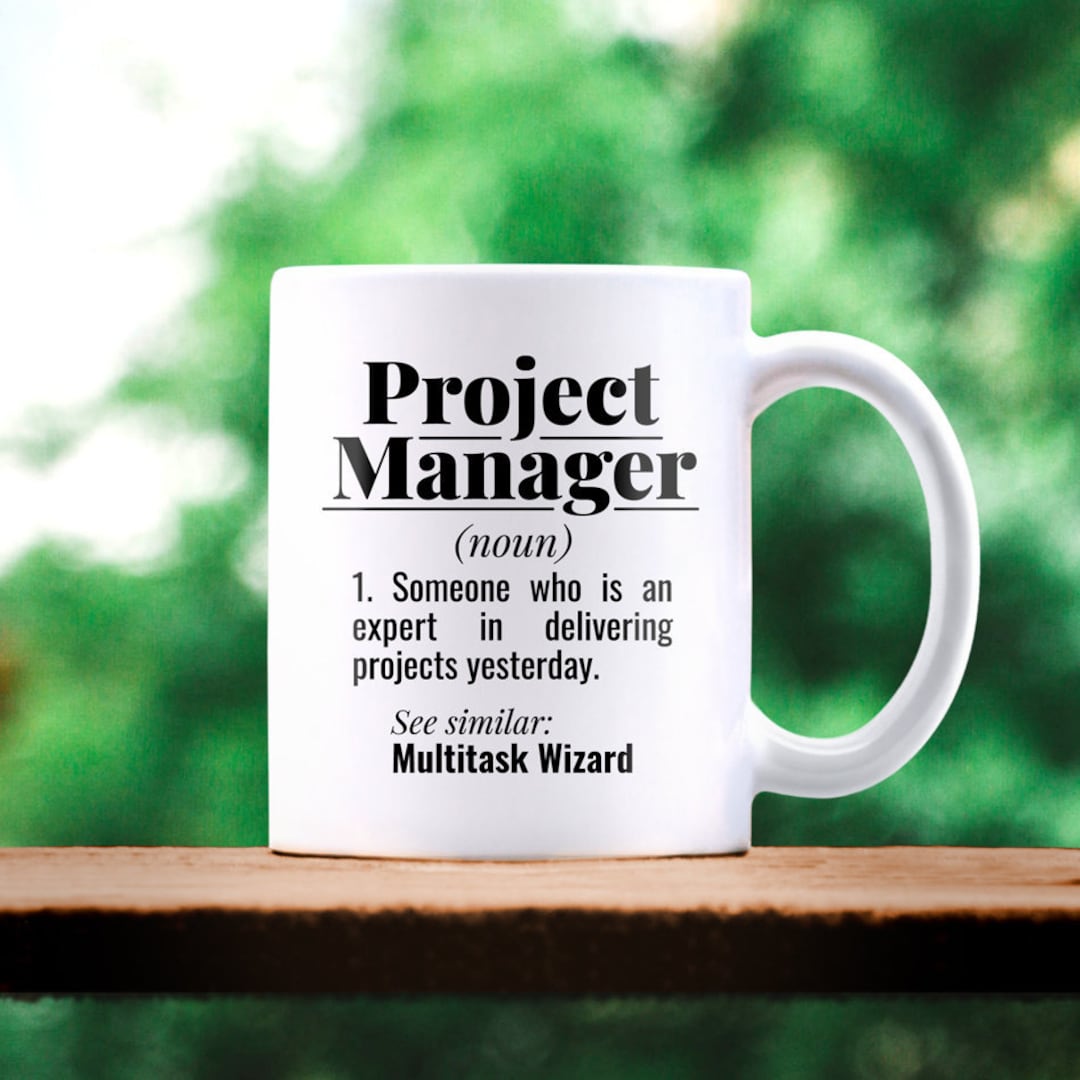 Project Manager Mug: Funny Definition, Office Gift - Etsy