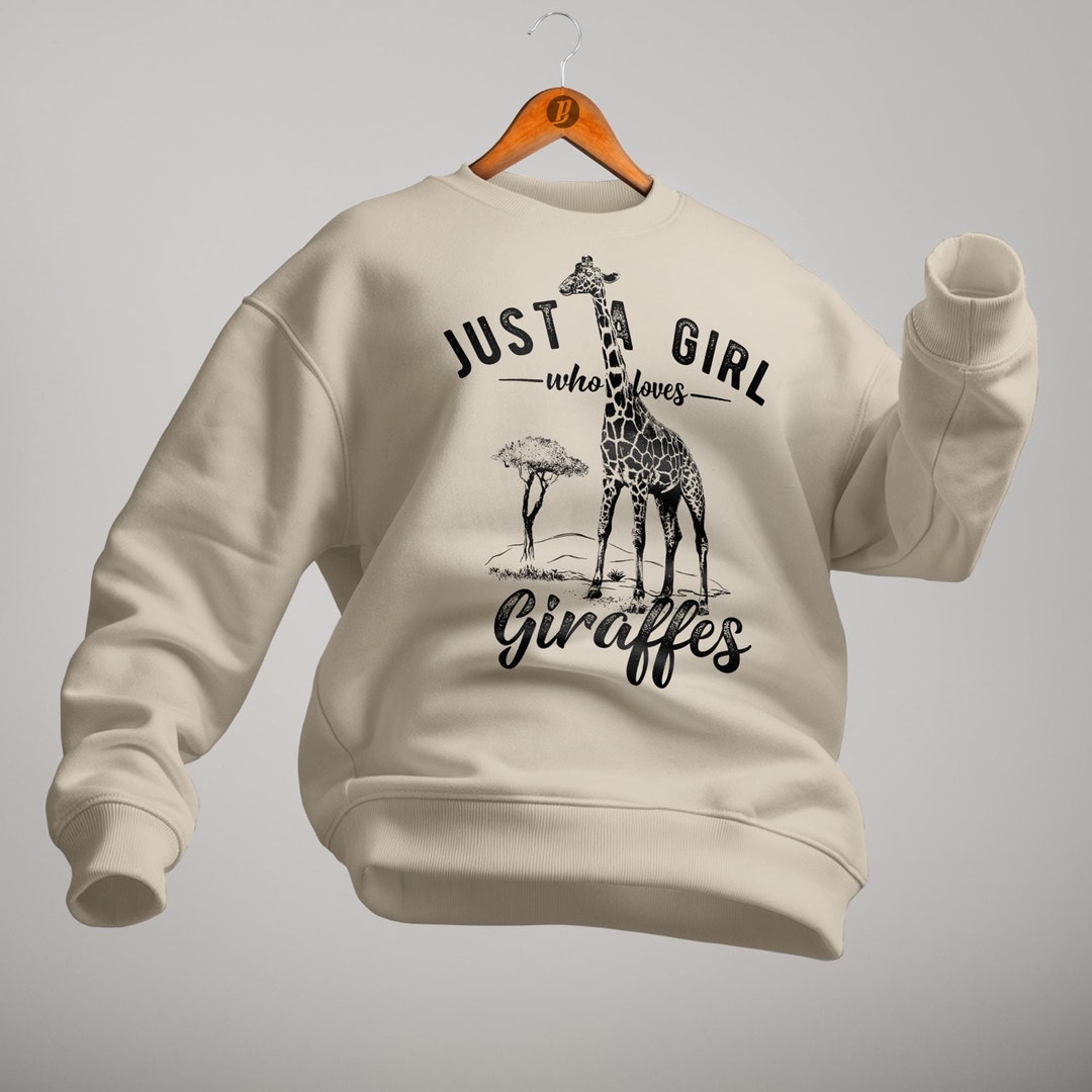 Giraffe Sweatshirt: "just A Girl Who Loves Giraffes" Animal Sweater - Etsy