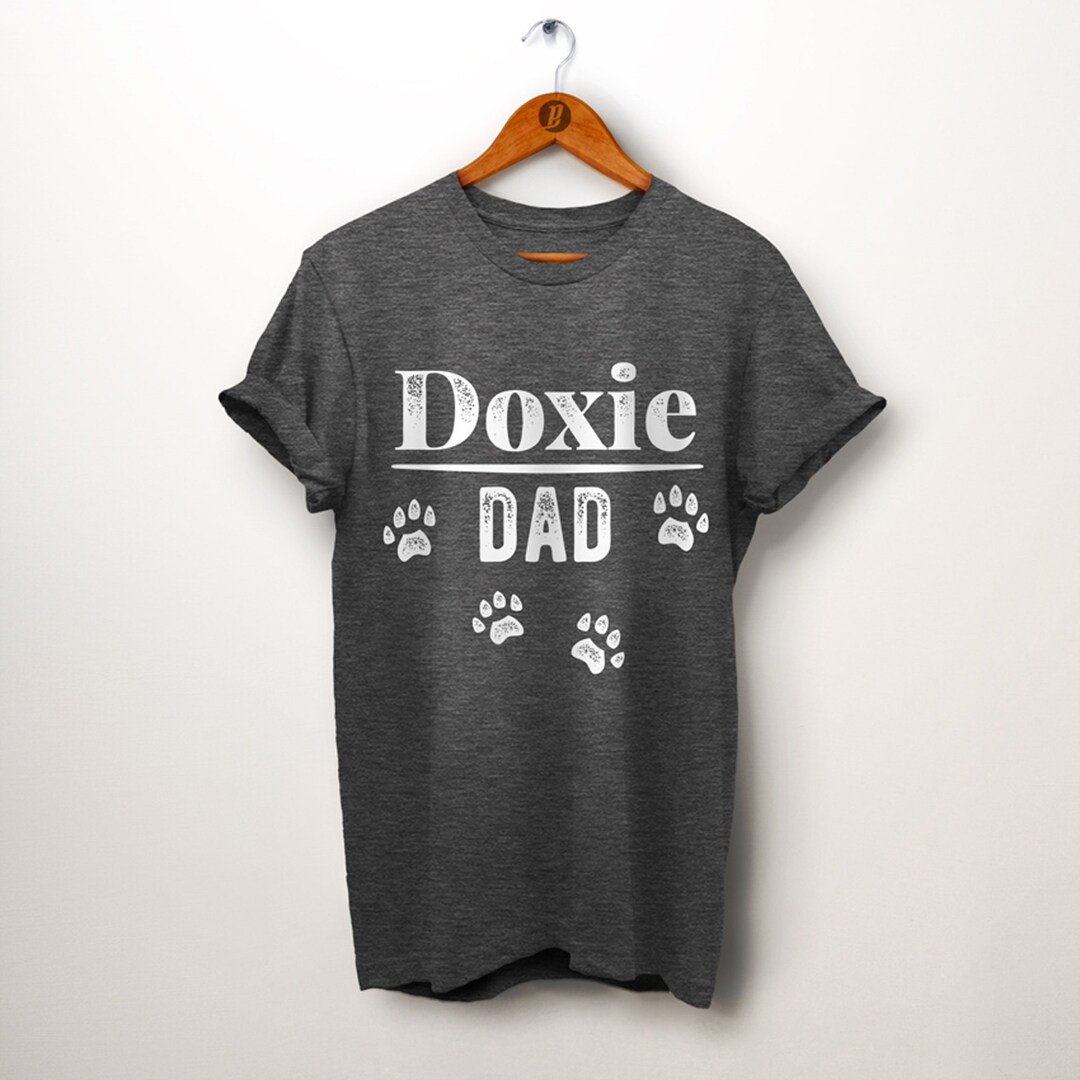 Doxie Dad T-shirt: Dachshund Lover Gift - Etsy