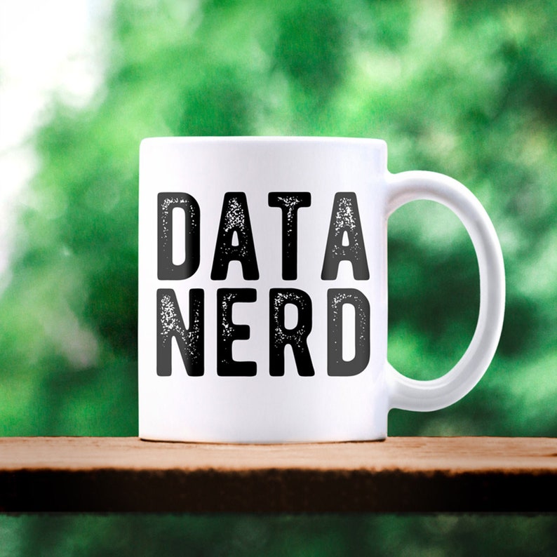 Data Nerd Mug. Tech Gift. Computer Science. Data Science. Data - Etsy
