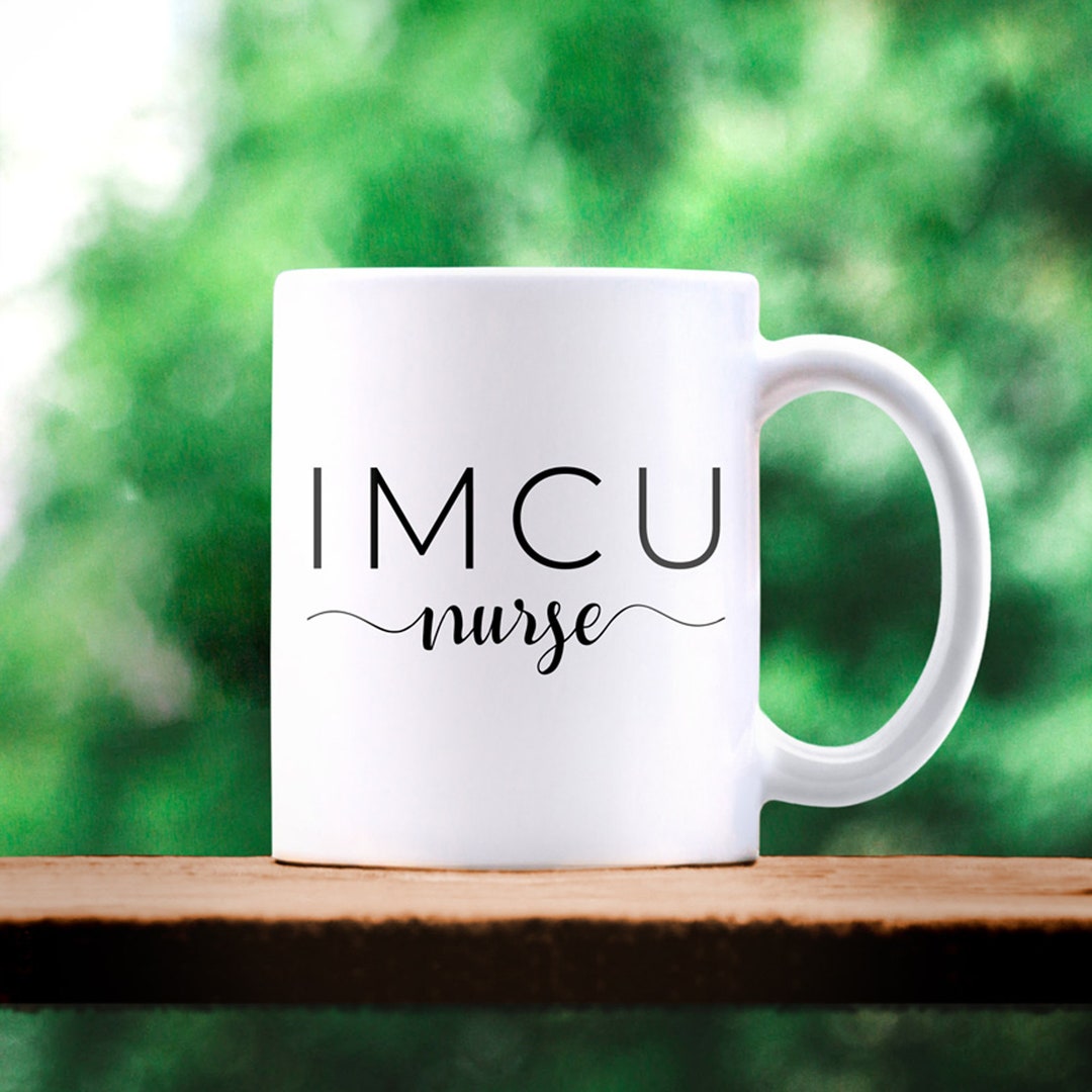 IMCU Nurse Mug: RN Gift, Intermediate Care Unit - Etsy
