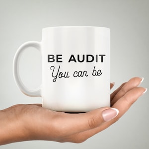 Accountant Mug. Be Audit You Can Be. Accountant Office. Accountant ...