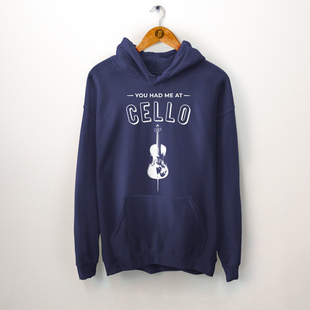 Cellist Hoodie. Cello Hoodie. You Had Me at Cello. Gift for A Musician ...