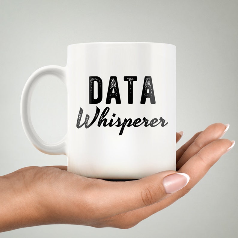 Data Whisperer Mug. Data Geek. Tech Gift. Computer Science. - Etsy
