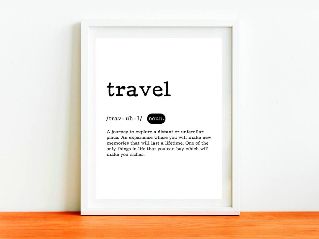 Travel Definition Print Modern Travel Quote Travel Gallery - Etsy
