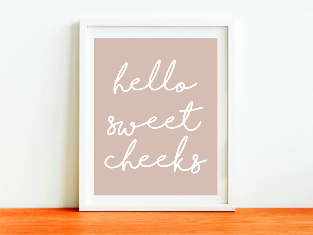 Hello Sweet Cheeks Printable Minimalist Bathroom Print - Etsy