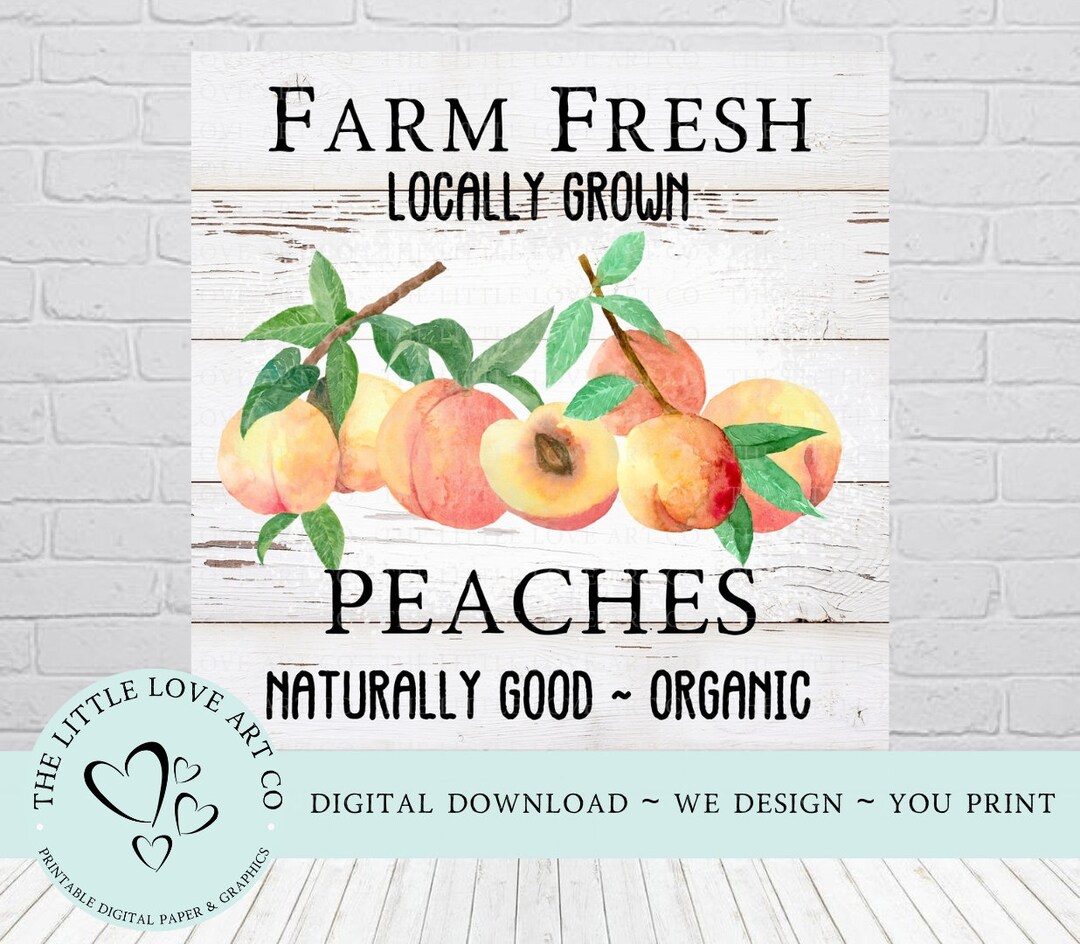 Farm Fresh Peaches Design, Peaches Sign, Farmhouse Decor, Kitchen Sign ...