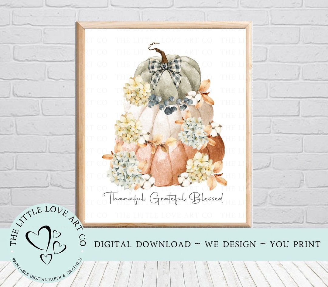 8x10, Fall Autumn Pumpkin Print, Fall Decor, Thankful Grateful Blessed ...