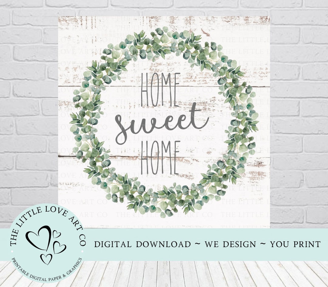 Eucalyptus Wreath - Home Sweet Home PNG, Rustic Farmhouse Decor, Wreath ...